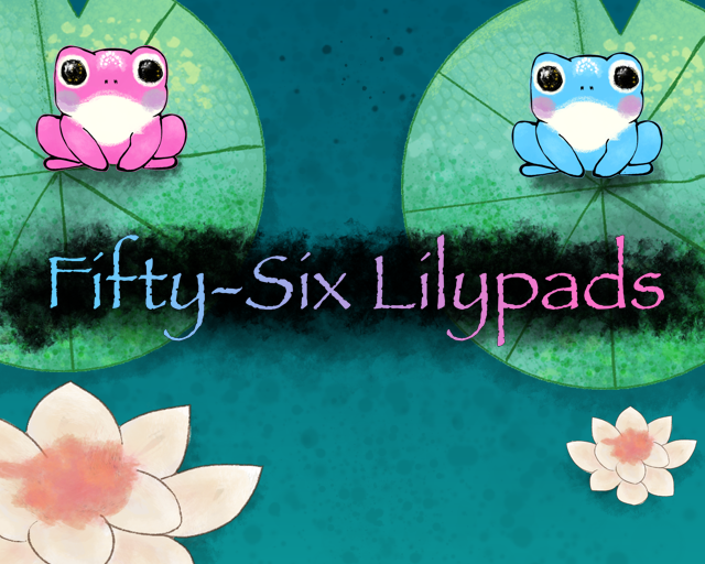 Fifty Six LilyPads! – Fifty-Six Lily Pads